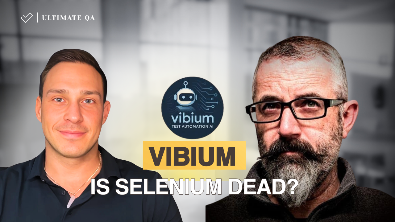 Revolutionizing Test Automation with Vibium AI: Jason Huggins - Ultimate QA